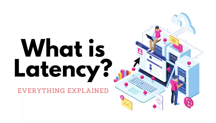 What is Latency? Everything You Need To Know - Tech Taalk