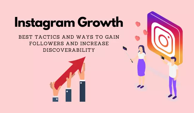 Instagram Growth - Best Tactics and Ways to Gain Followers and Increase ...