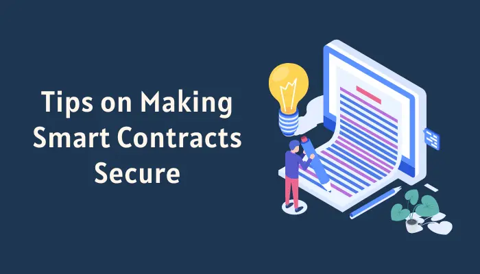 Tips on Making Smart Contracts Secure - Tech Taalk