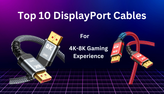 Top 10 DisplayPort Cables for Unmatched 4K-8K Gaming Experience in 2023 ...